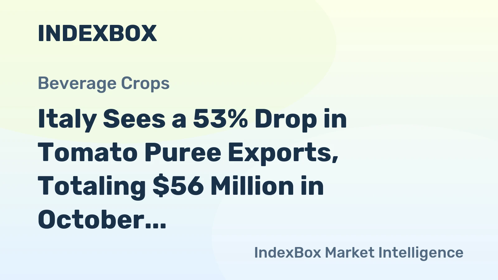 Italy Sees a 53% Drop in Tomato Puree Exports, Totaling $56 Million in October 2023.