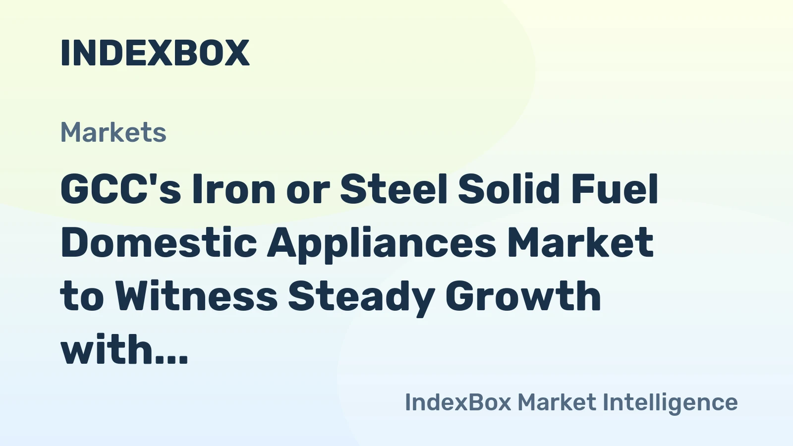 GCC's Iron or Steel Solid Fuel Domestic Appliances Market to Witness Steady Growth with +1.0% CAGR from 2024 to 2035