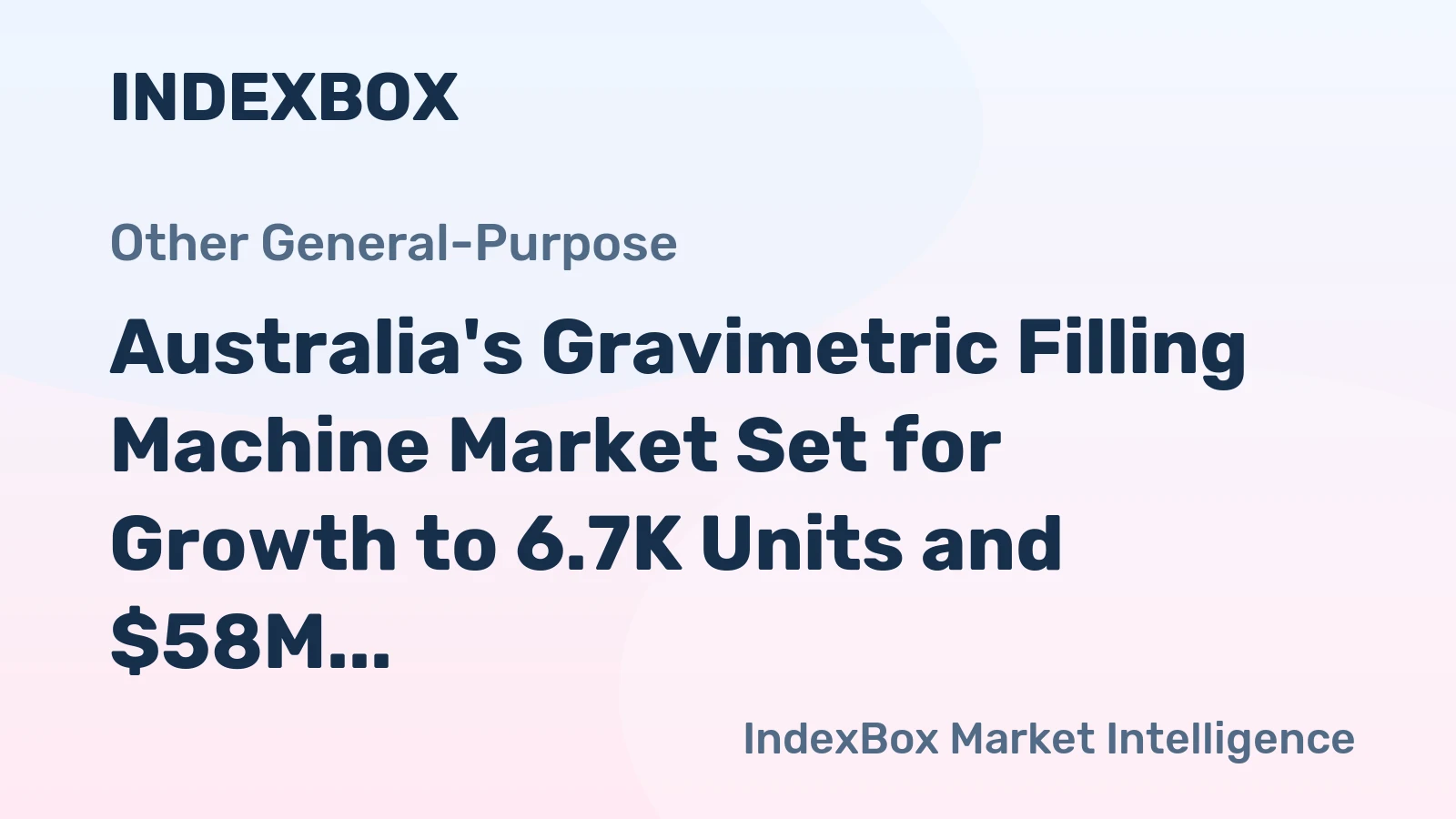 Australia's Gravimetric Filling Machine Market Set for Growth to 6.7K Units and $58M