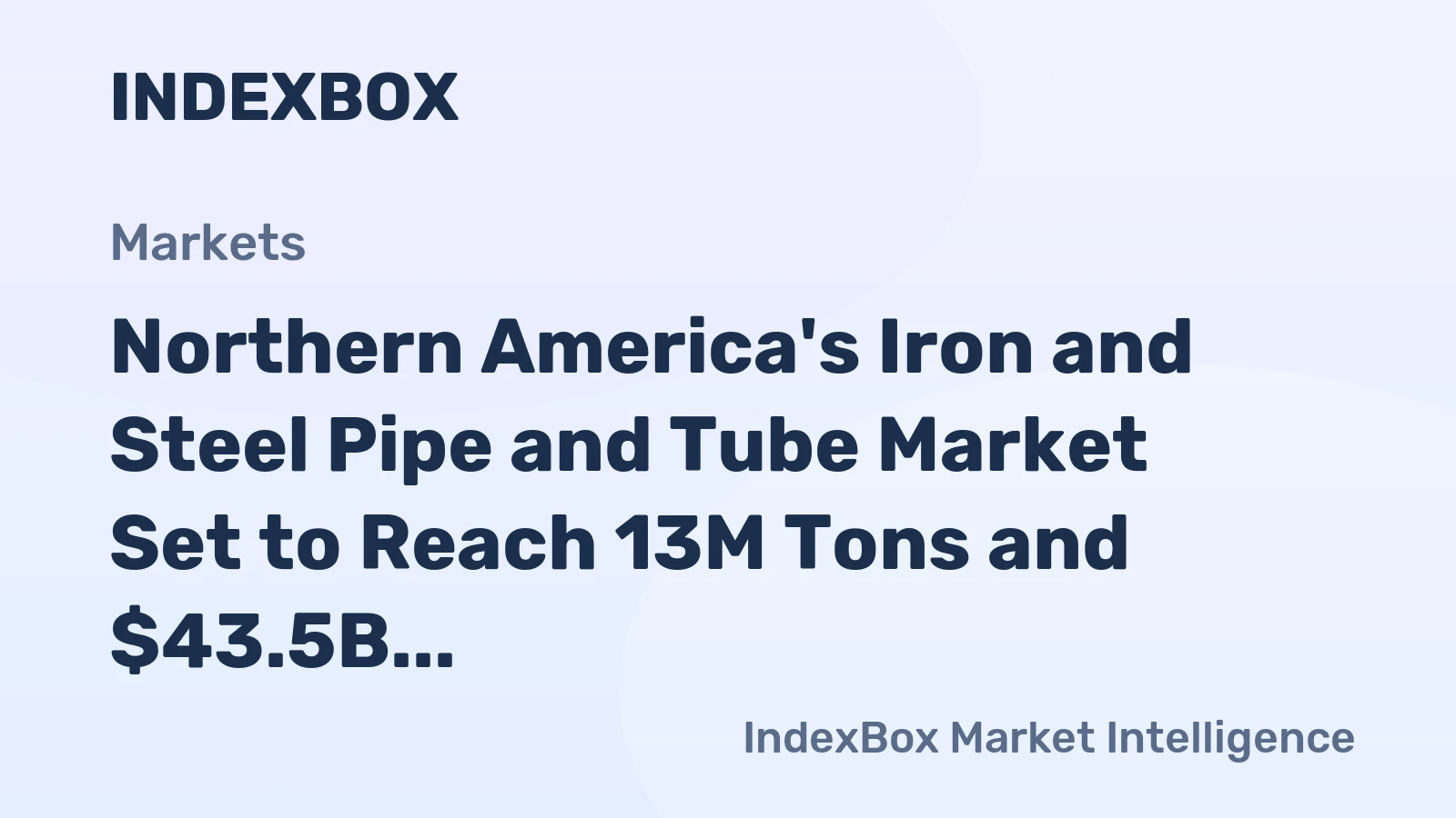 Northern America's Iron and Steel Pipe and Tube Market Set to Reach 13M Tons and $43.5B by 2035