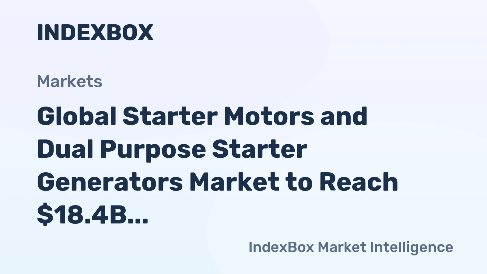 Global Starter Motors and Dual Purpose Starter Generators Market to Reach $18.4B by 2035 with a CAGR of +3.7%