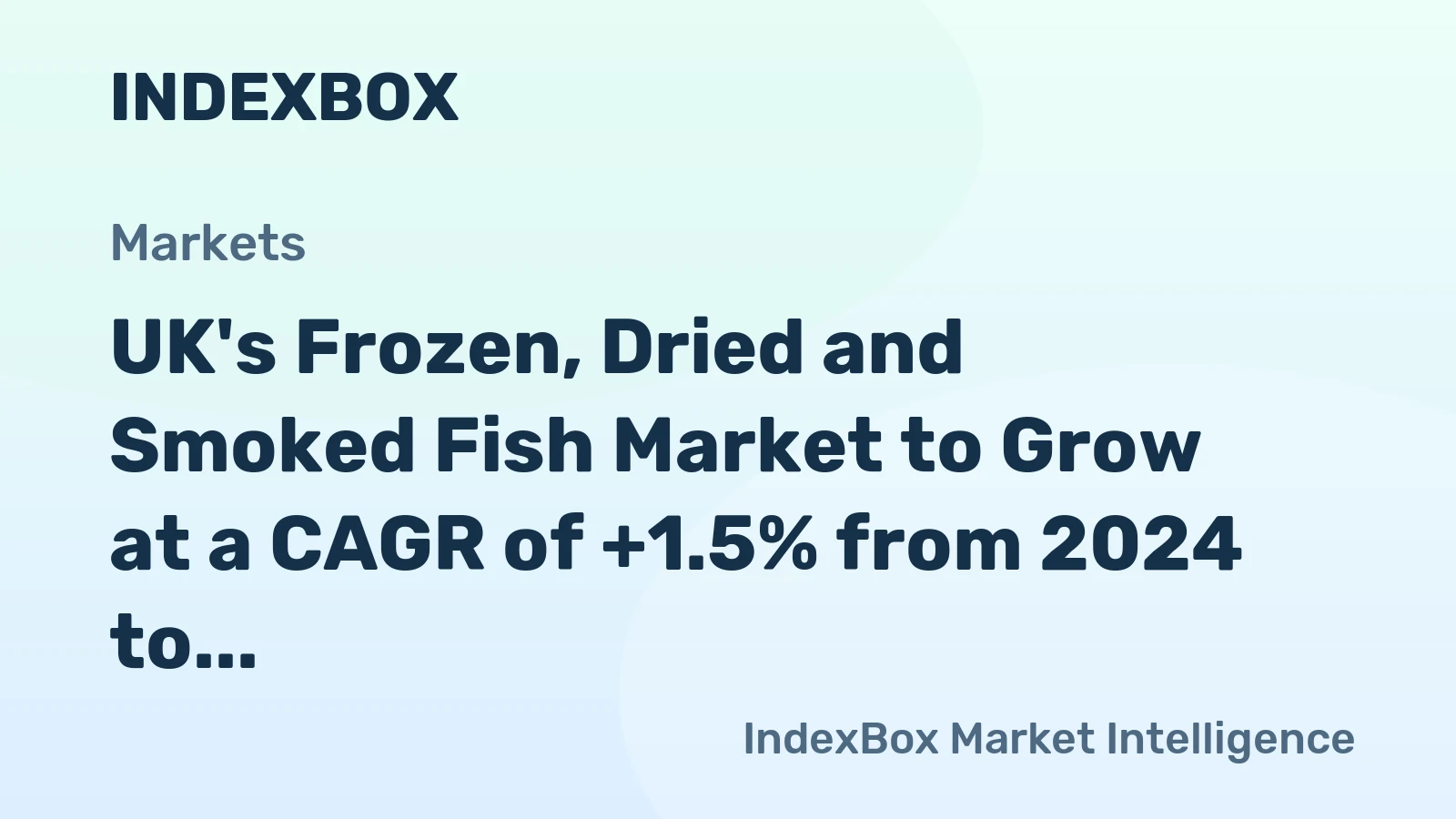 UK's Frozen, Dried and Smoked Fish Market to Grow at a CAGR of +1.5% from 2024 to 2035