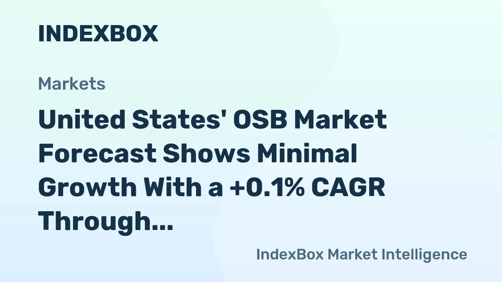 United States' OSB Market Forecast Shows Minimal Growth With a +0.1% CAGR Through 2035