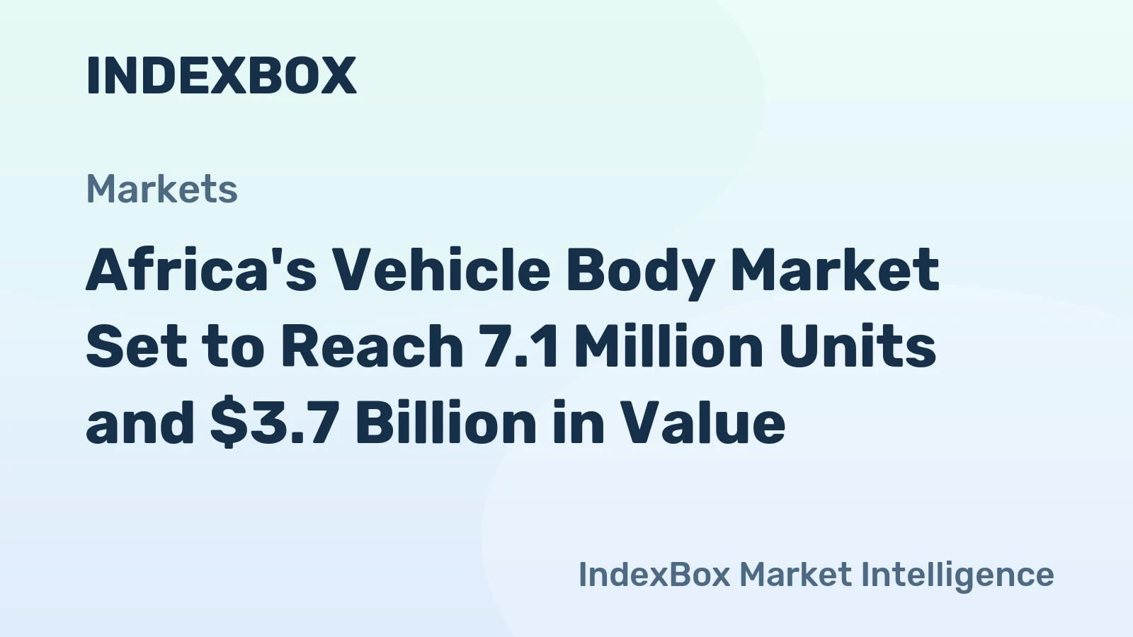 Africa's Vehicle Body Market Set to Reach 7.1 Million Units and $3.7 Billion in Value