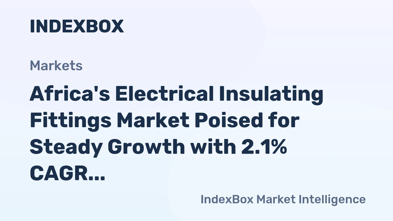 Africa's Electrical Insulating Fittings Market Poised for Steady Growth with 2.1% CAGR