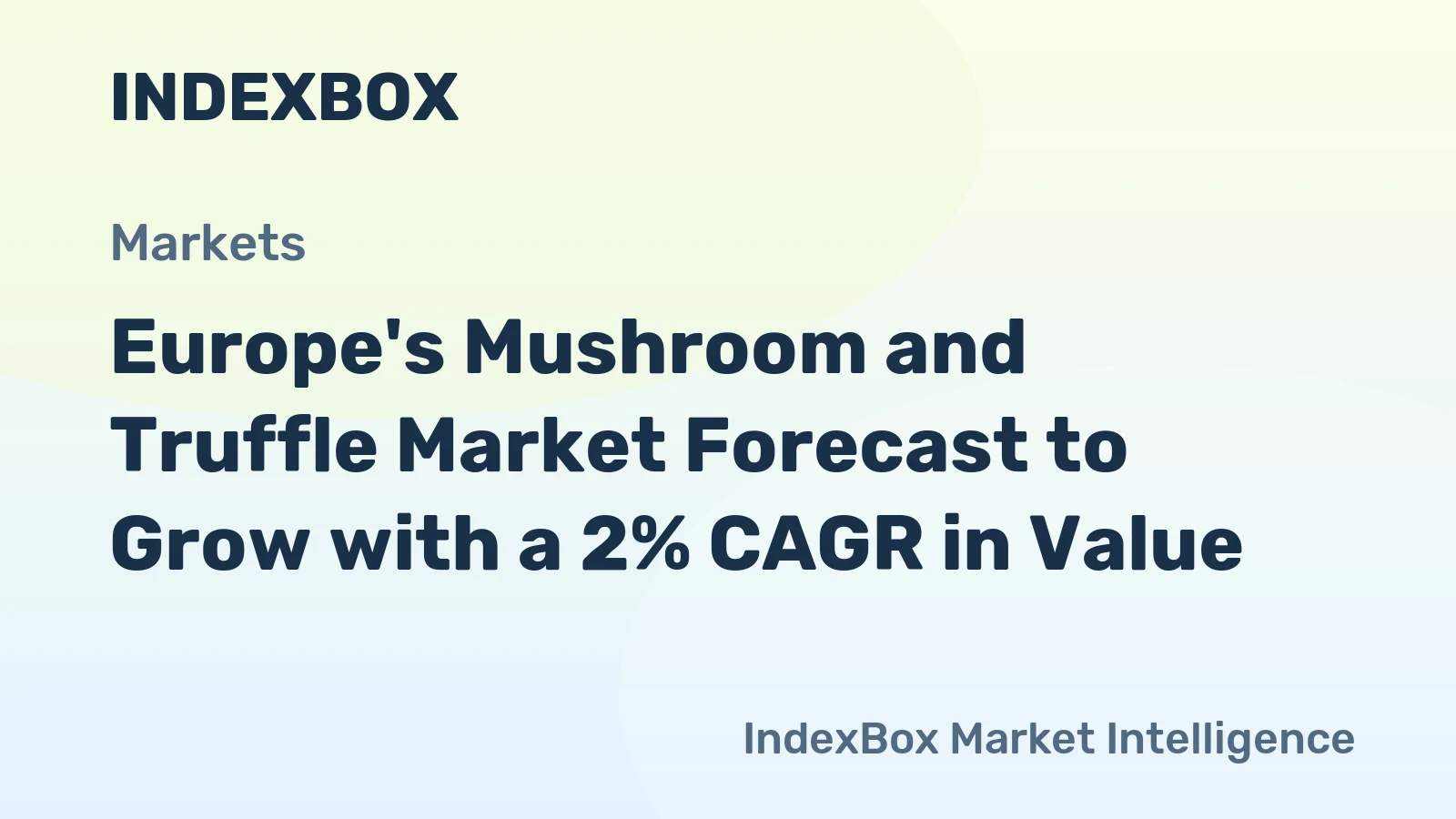 Europe's Mushroom and Truffle Market Forecast to Grow with a 2% CAGR in Value