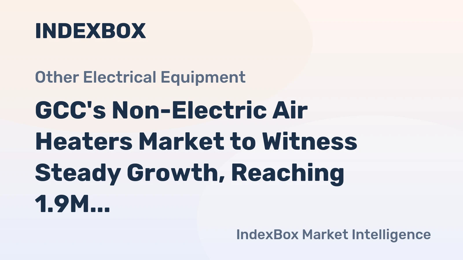 GCC's Non-Electric Air Heaters Market to Witness Steady Growth, Reaching 1.9M Units and $17M by 2035