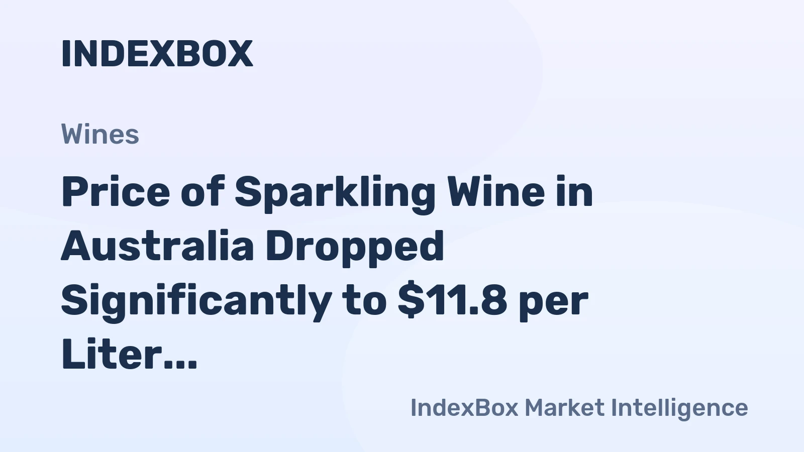 Price of Sparkling Wine in Australia Dropped Significantly to $11.8 per Liter