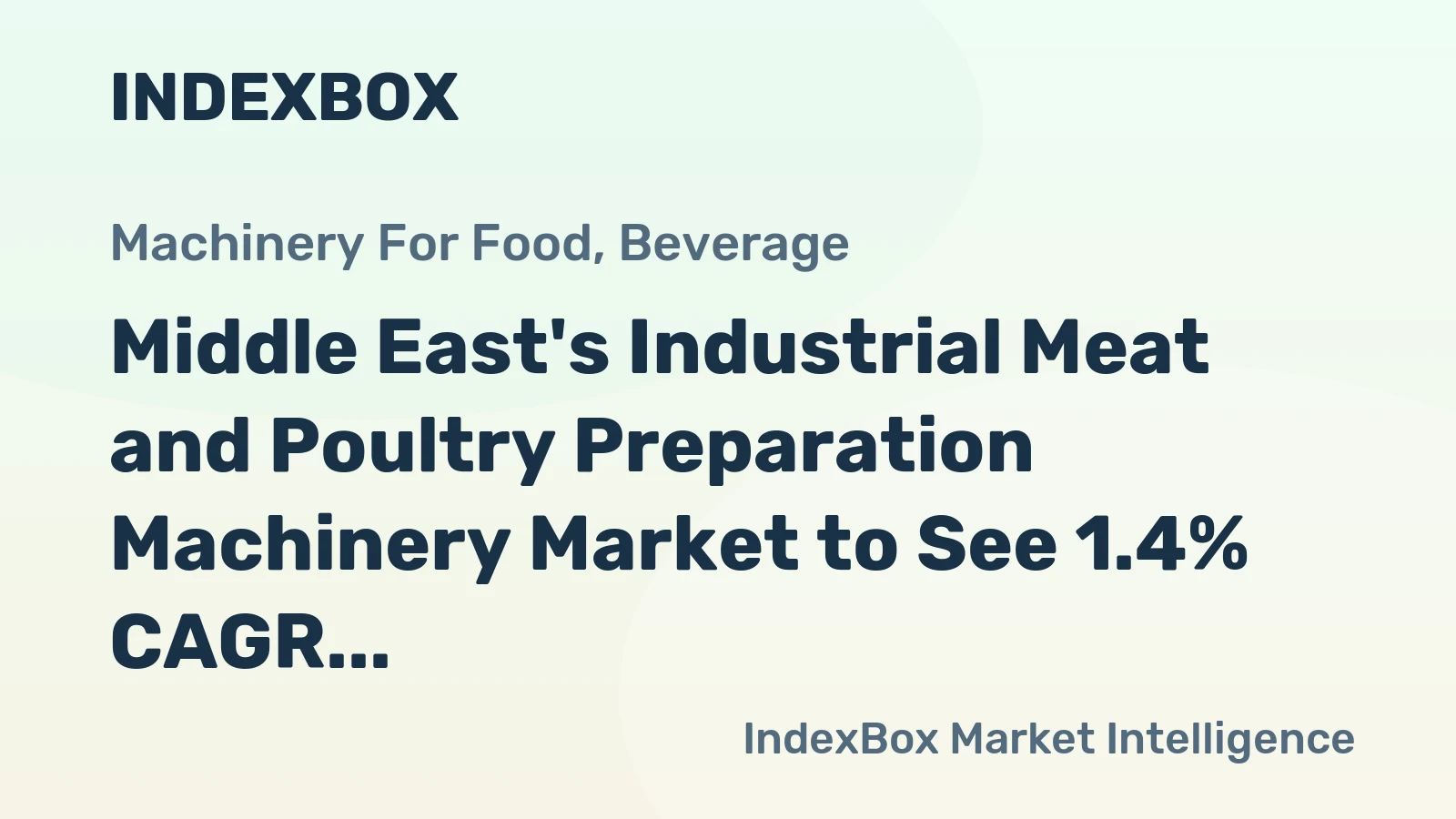 Middle East's Industrial Meat and Poultry Preparation Machinery Market to See 1.4% CAGR Growth