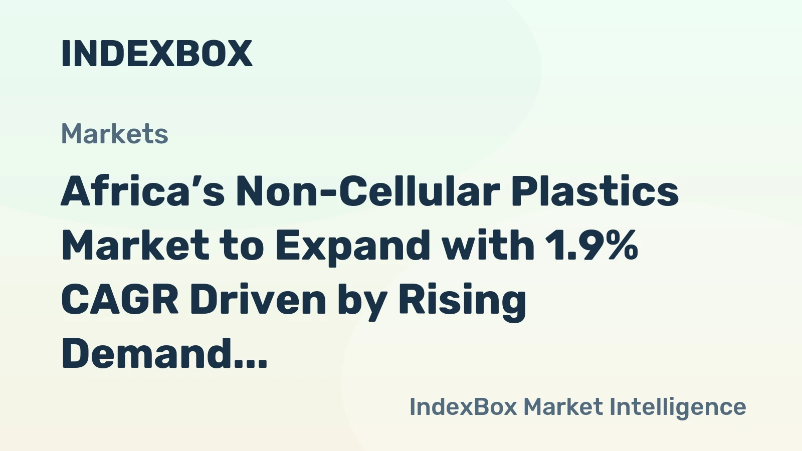 Africa’s Non-Cellular Plastics Market to Expand with 1.9% CAGR Driven by Rising Demand