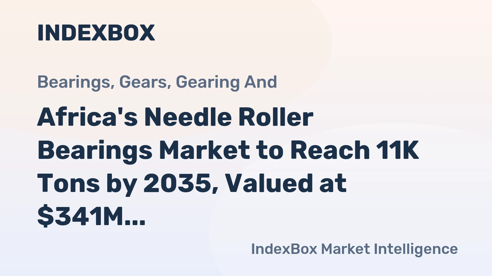 Africa's Needle Roller Bearings Market to Reach 11K Tons by 2035, Valued at $341M