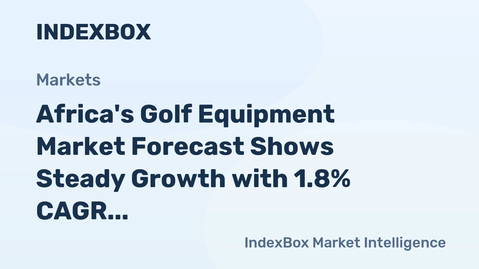 Africa's Golf Equipment Market Forecast Shows Steady Growth with 1.8% CAGR in Value