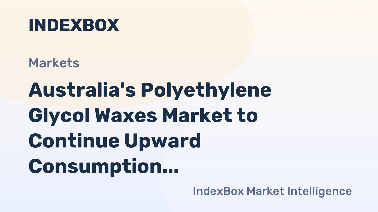 Australia's Polyethylene Glycol Waxes Market to Continue Upward Consumption Trend, Reaching 7.1K tons by 2035