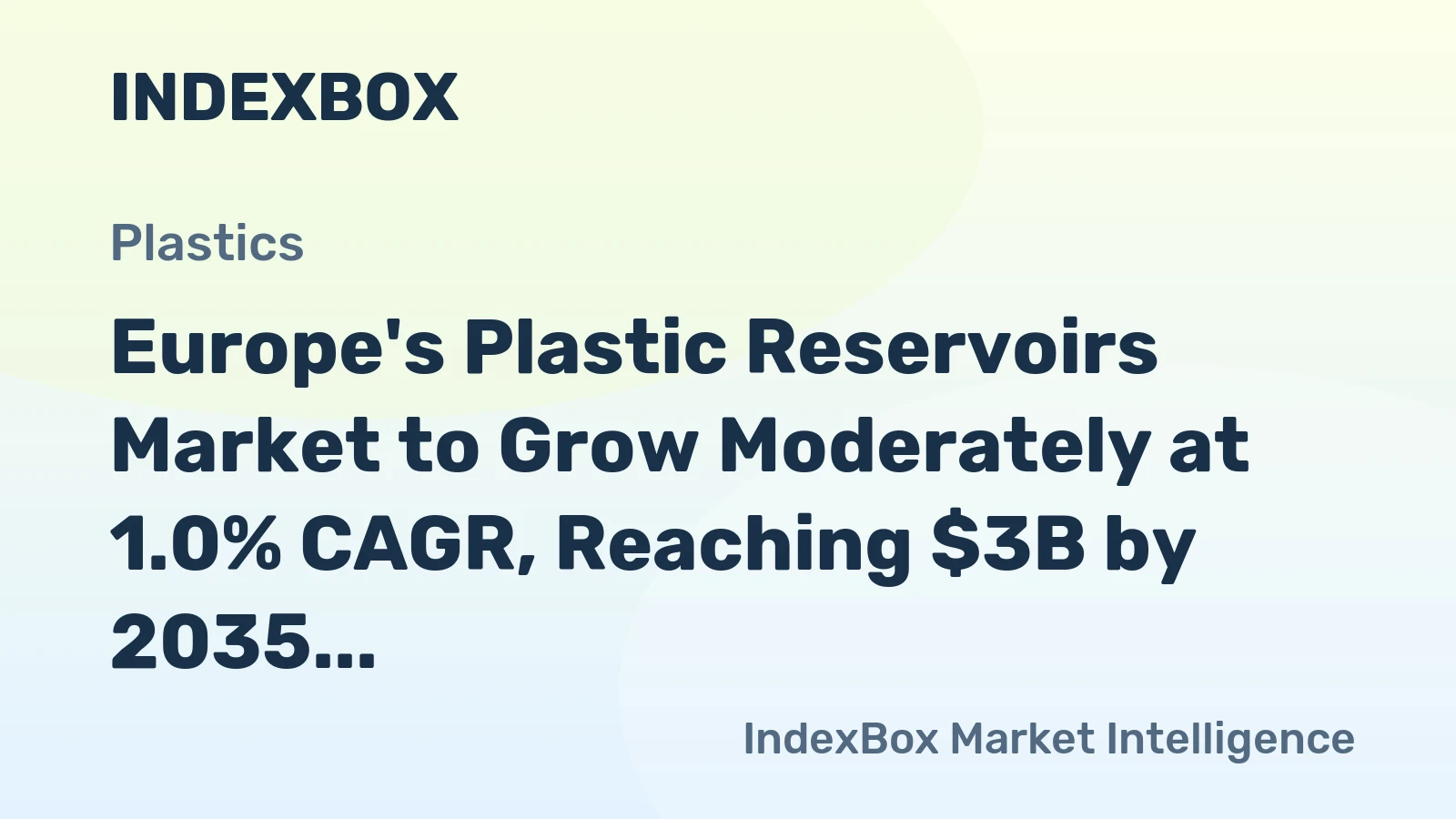 Europe's Plastic Reservoirs Market to Grow Moderately at 1.0% CAGR, Reaching $3B by 2035