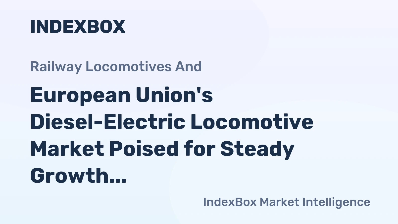 European Union's Diesel-Electric Locomotive Market Poised for Steady Growth with 1.4% CAGR Through 2035