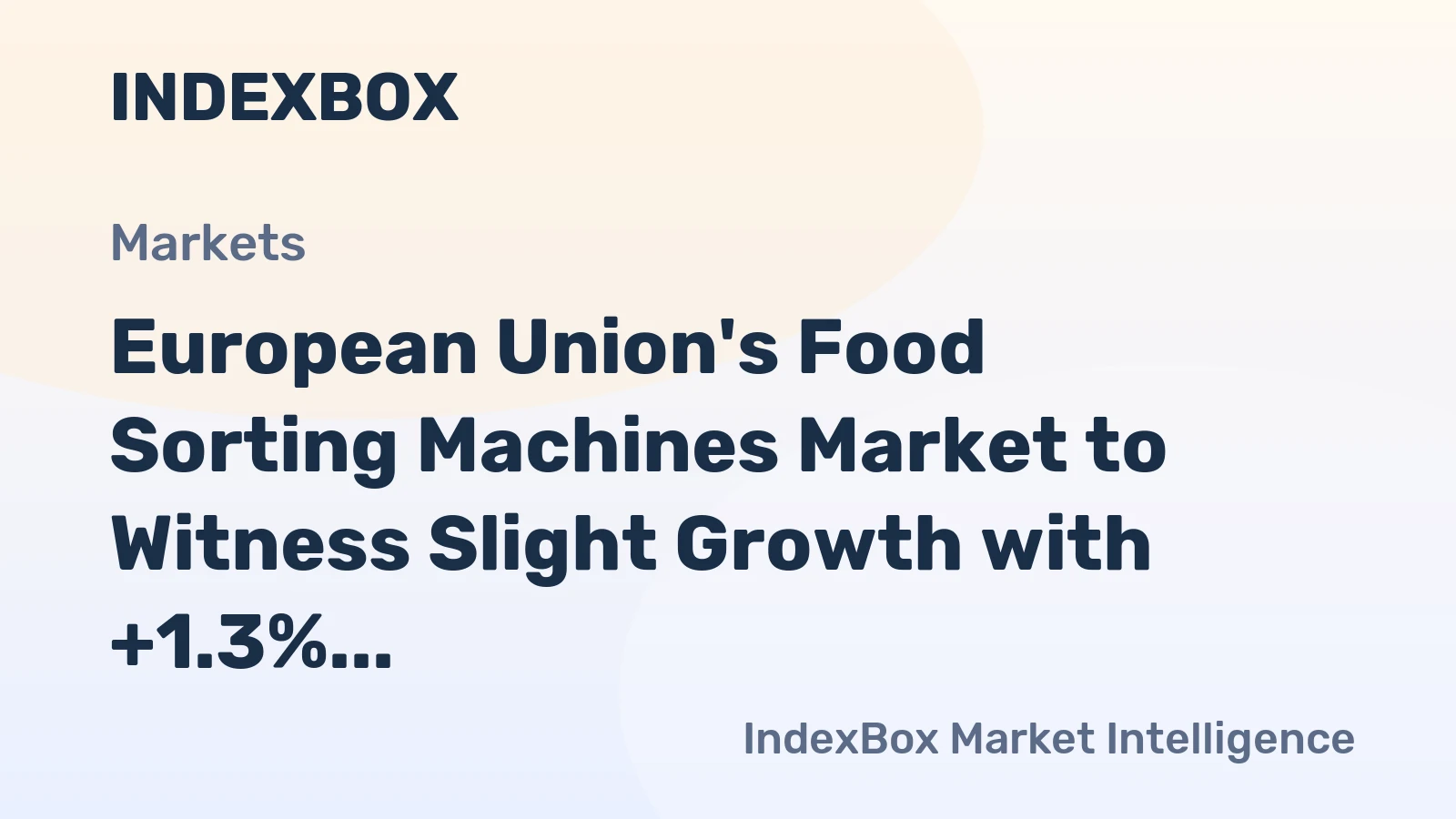 European Union's Food Sorting Machines Market to Witness Slight Growth with +1.3% CAGR Over Next Decade