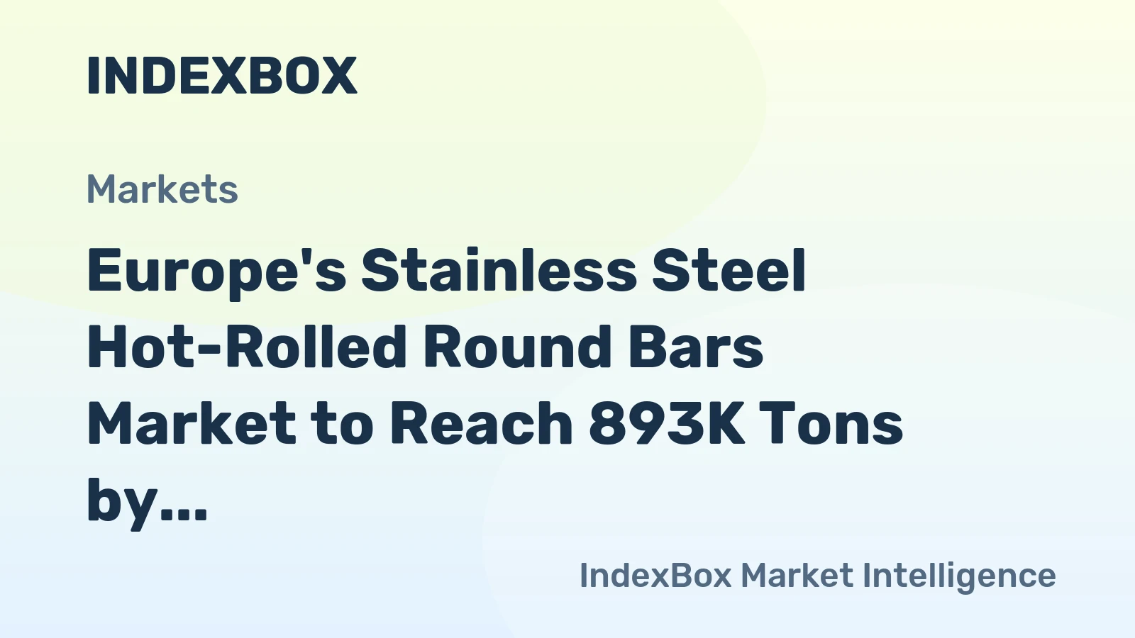 Europe's Stainless Steel Hot-Rolled Round Bars Market to Reach 893K Tons by 2035, Valued at $5.2B