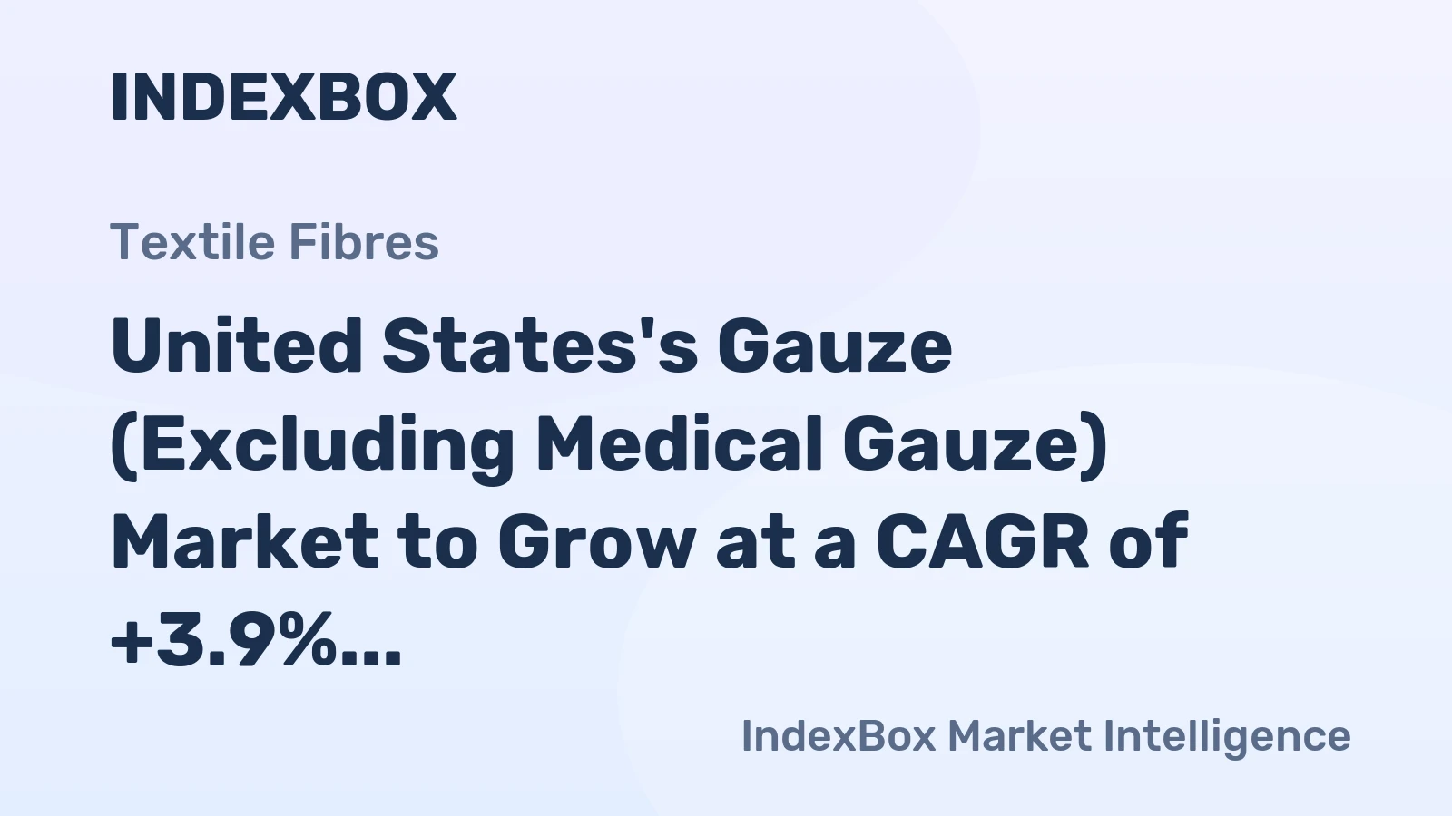 United States's Gauze (Excluding Medical Gauze) Market to Grow at a CAGR of +3.9% Over Next Decade