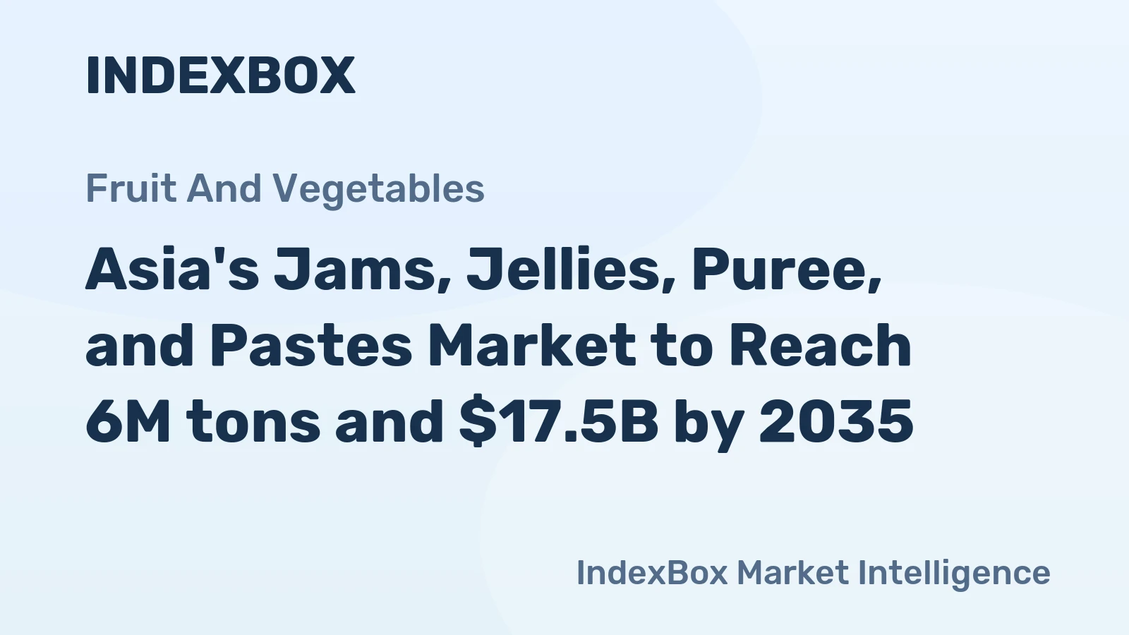 Asia's Jams, Jellies, Puree, and Pastes Market to Reach 6M tons and $17.5B by 2035