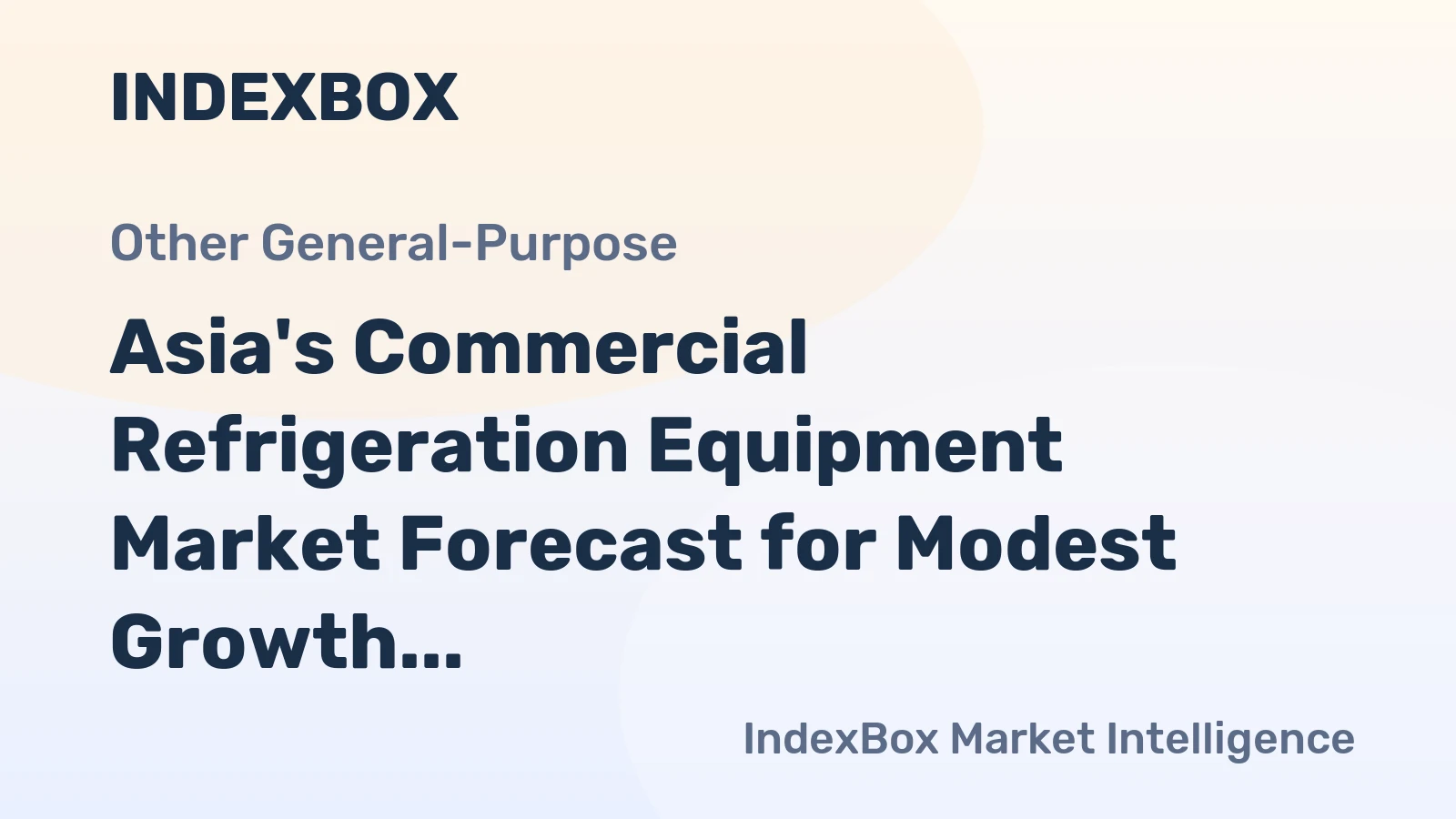 Asia's Commercial Refrigeration Equipment Market Forecast for Modest Growth With a +0.8% Volume CAGR