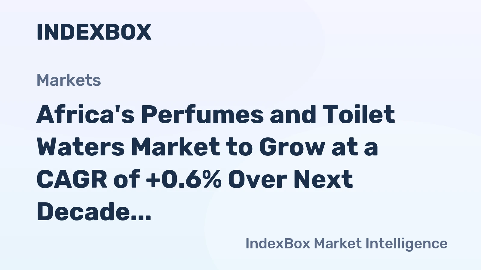 Africa's Perfumes and Toilet Waters Market to Grow at a CAGR of +0.6% Over Next Decade