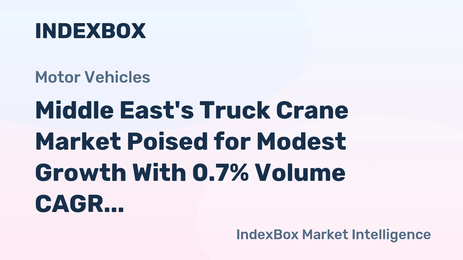 Middle East's Truck Crane Market Poised for Modest Growth With 0.7% Volume CAGR Through 2035