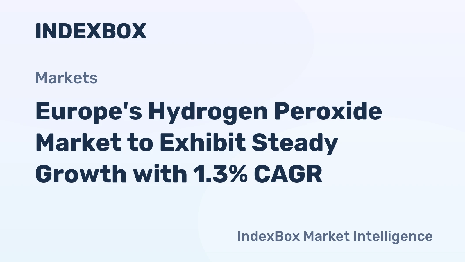 Europe's Hydrogen Peroxide Market to Exhibit Steady Growth with 1.3% CAGR