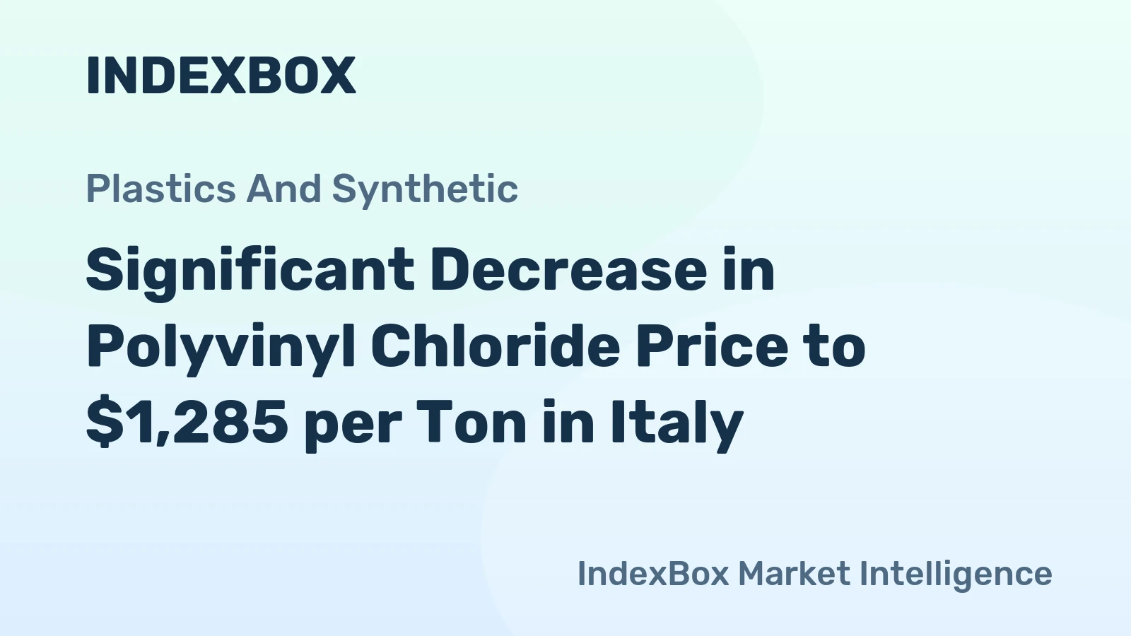 Significant Decrease in Polyvinyl Chloride Price to $1,285 per Ton in Italy