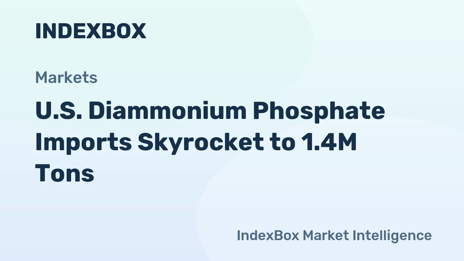 U.S. Diammonium Phosphate Imports Skyrocket to 1.4M Tons