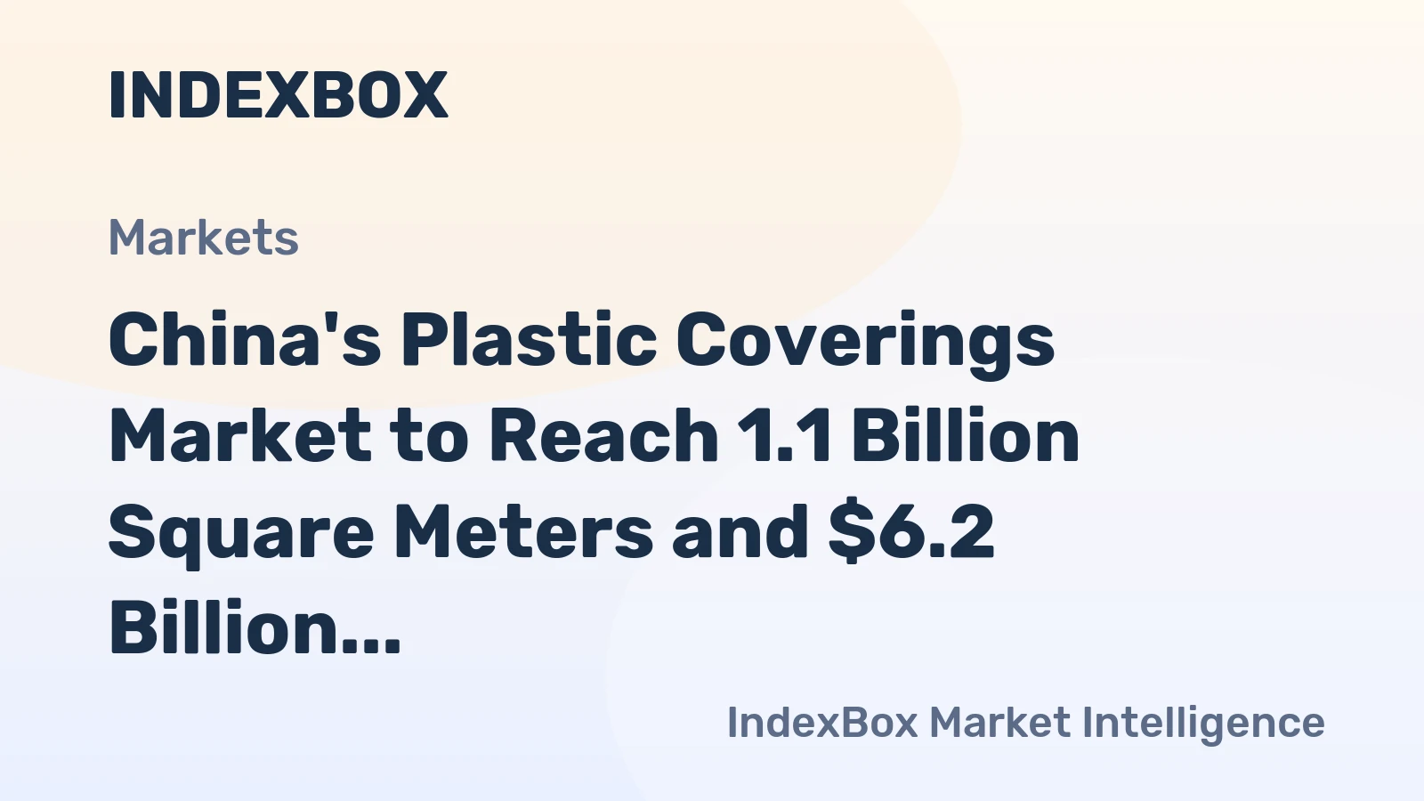 China's Plastic Coverings Market to Reach 1.1 Billion Square Meters and $6.2 Billion in Value