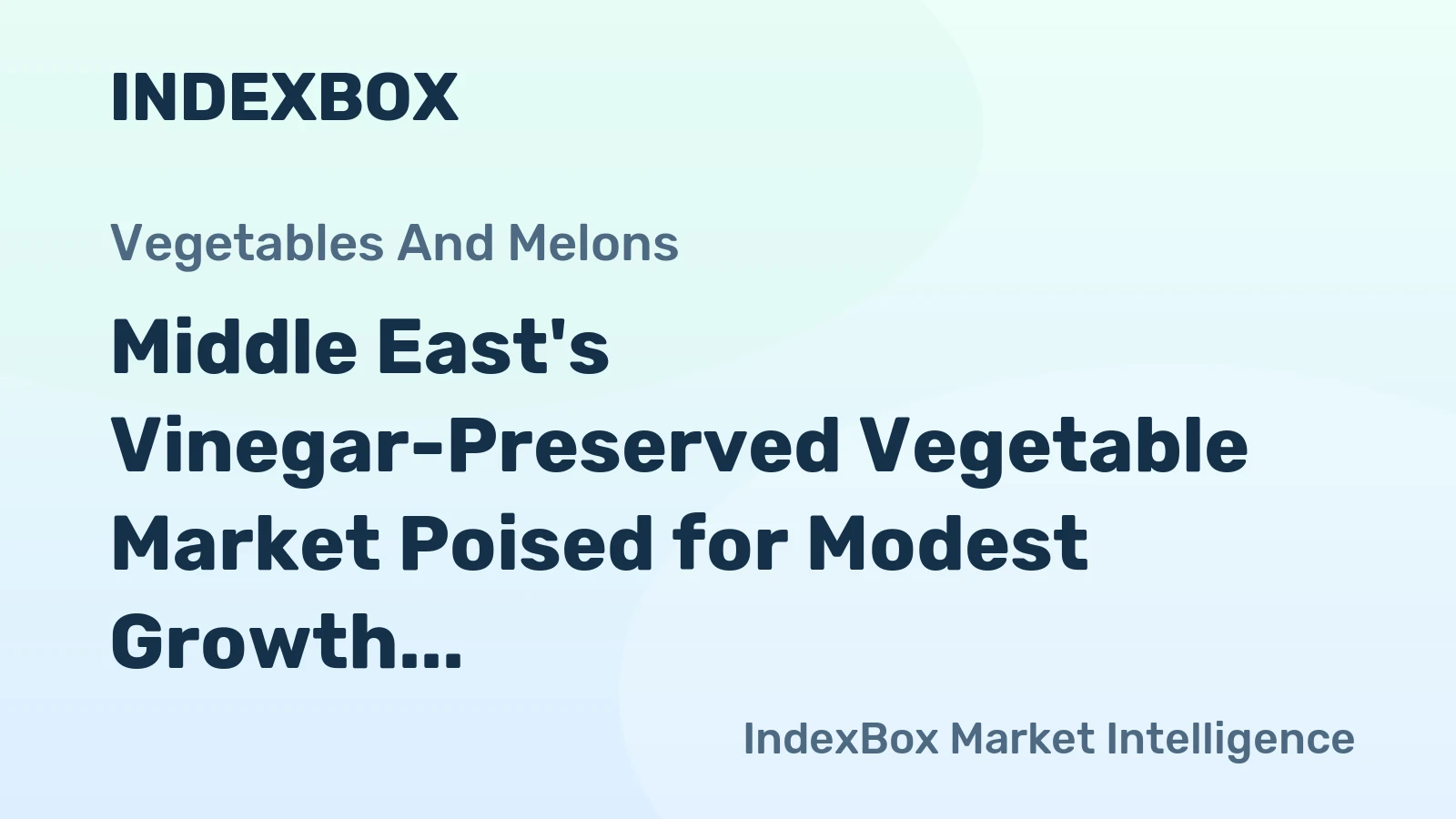Middle East's Vinegar-Preserved Vegetable Market Poised for Modest Growth With 1.8% CAGR in Value
