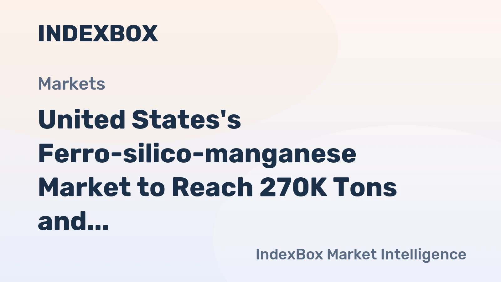 United States's Ferro-silico-manganese Market to Reach 270K Tons and $317M by 2035, Fueled by Growing Demand