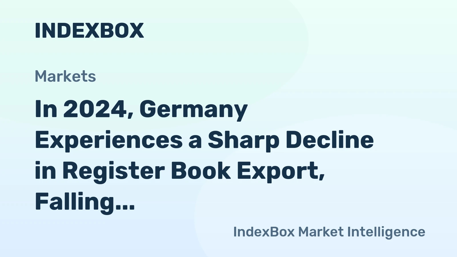 In 2024, Germany Experiences a Sharp Decline in Register Book Export, Falling to $162 Million