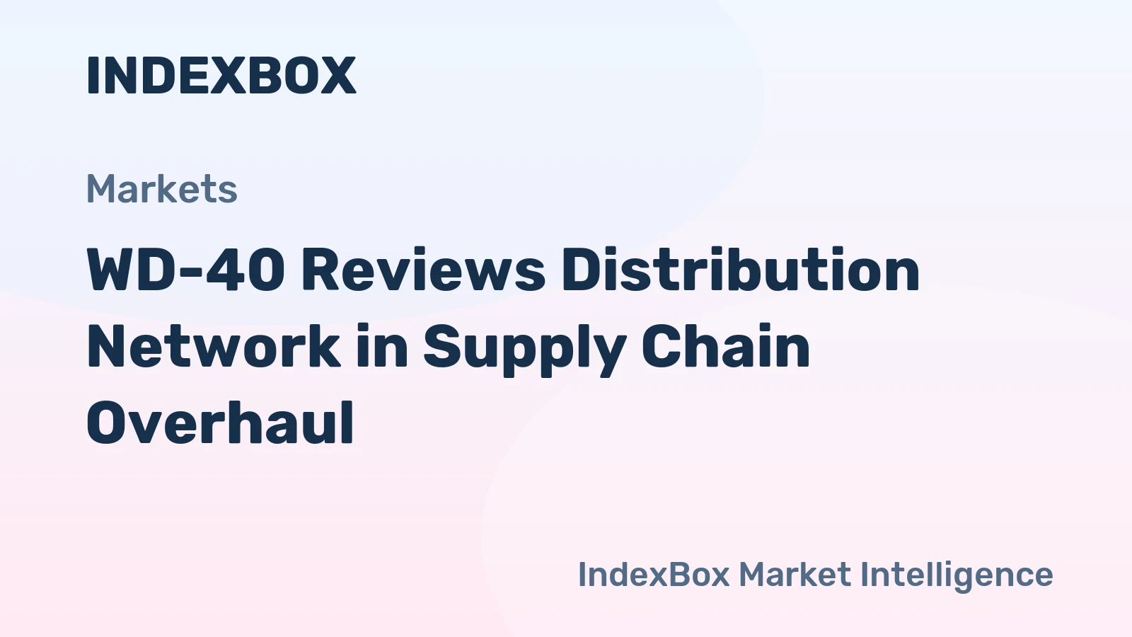 WD-40 Reviews Distribution Network in Supply Chain Overhaul
