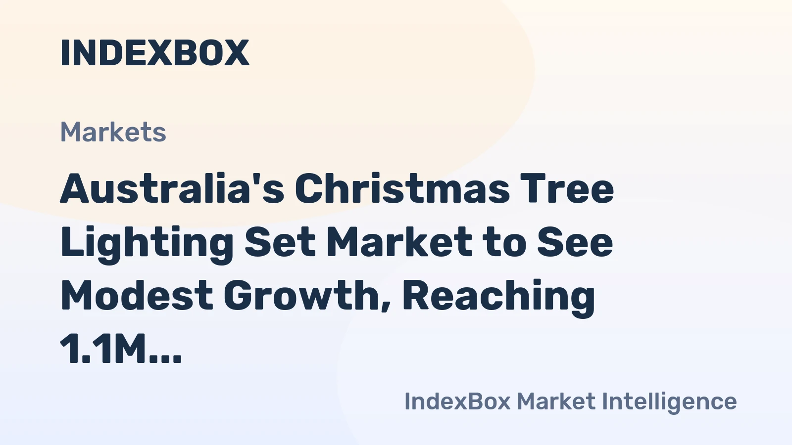 Australia's Christmas Tree Lighting Set Market to See Modest Growth, Reaching 1.1M Units and $11M in Value by 2035