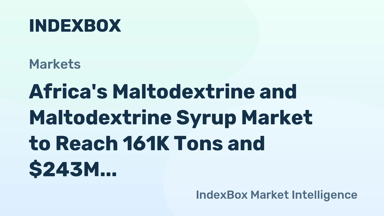 Africa's Maltodextrine and Maltodextrine Syrup Market to Reach 161K Tons and $243M by 2035