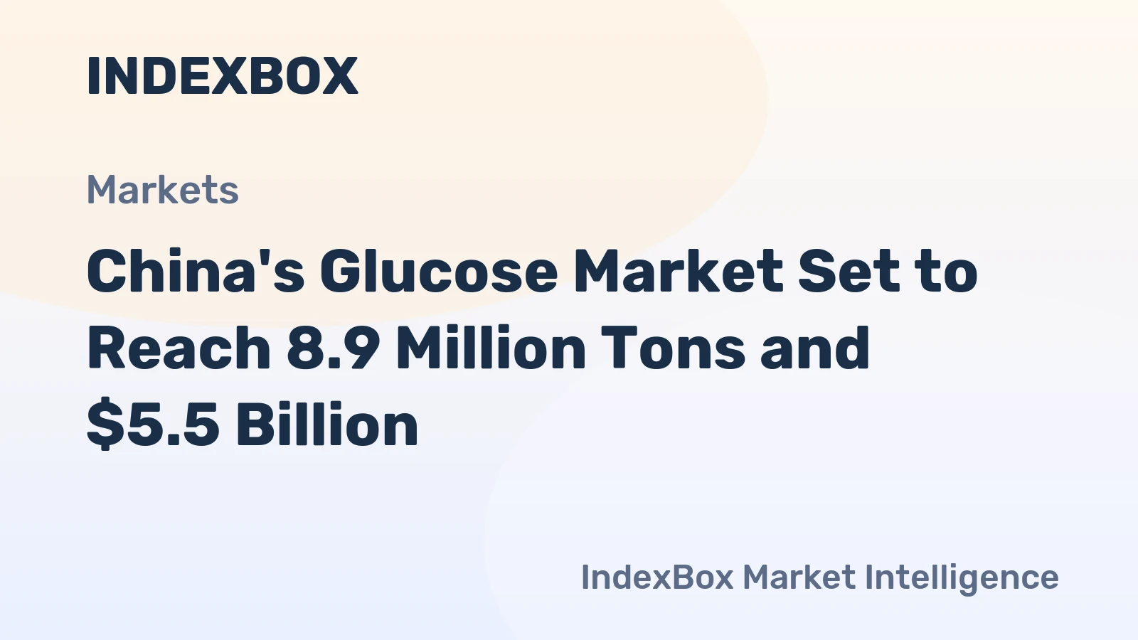 China's Glucose Market Set to Reach 8.9 Million Tons and $5.5 Billion
