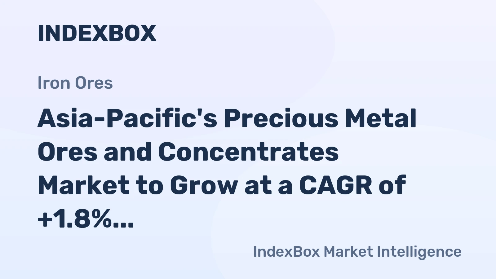 Asia-Pacific's Precious Metal Ores and Concentrates Market to Grow at a CAGR of +1.8% by 2035, Reaching $113.7B in Value