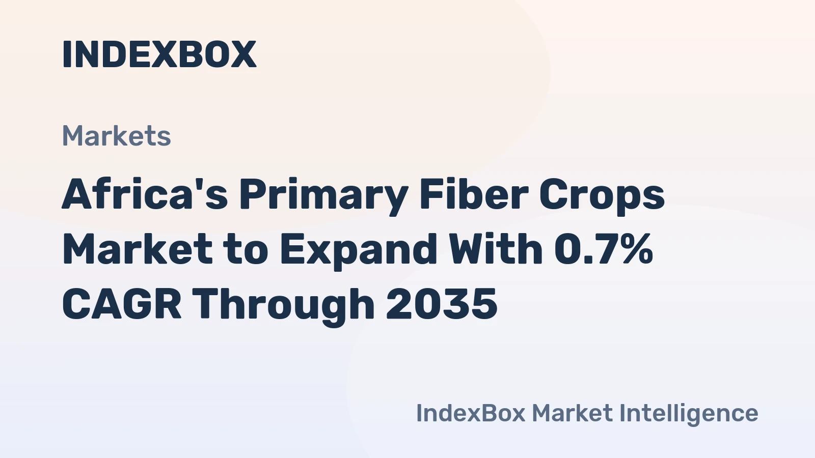 Africa's Primary Fiber Crops Market to Expand With 0.7% CAGR Through 2035