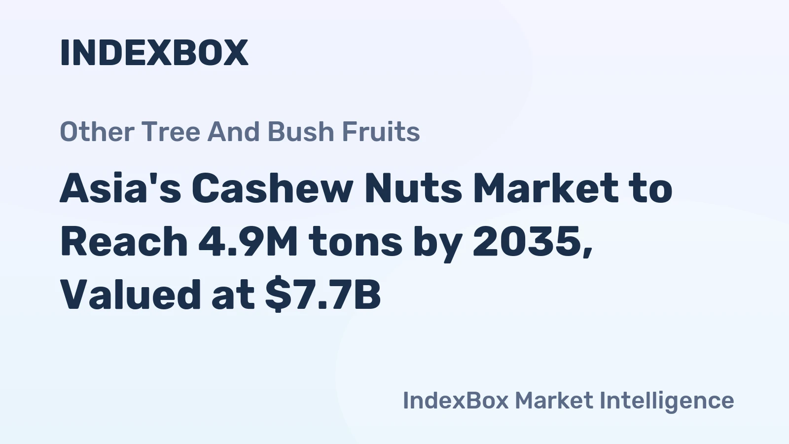 Asia's Cashew Nuts Market to Reach 4.9M tons by 2035, Valued at $7.7B