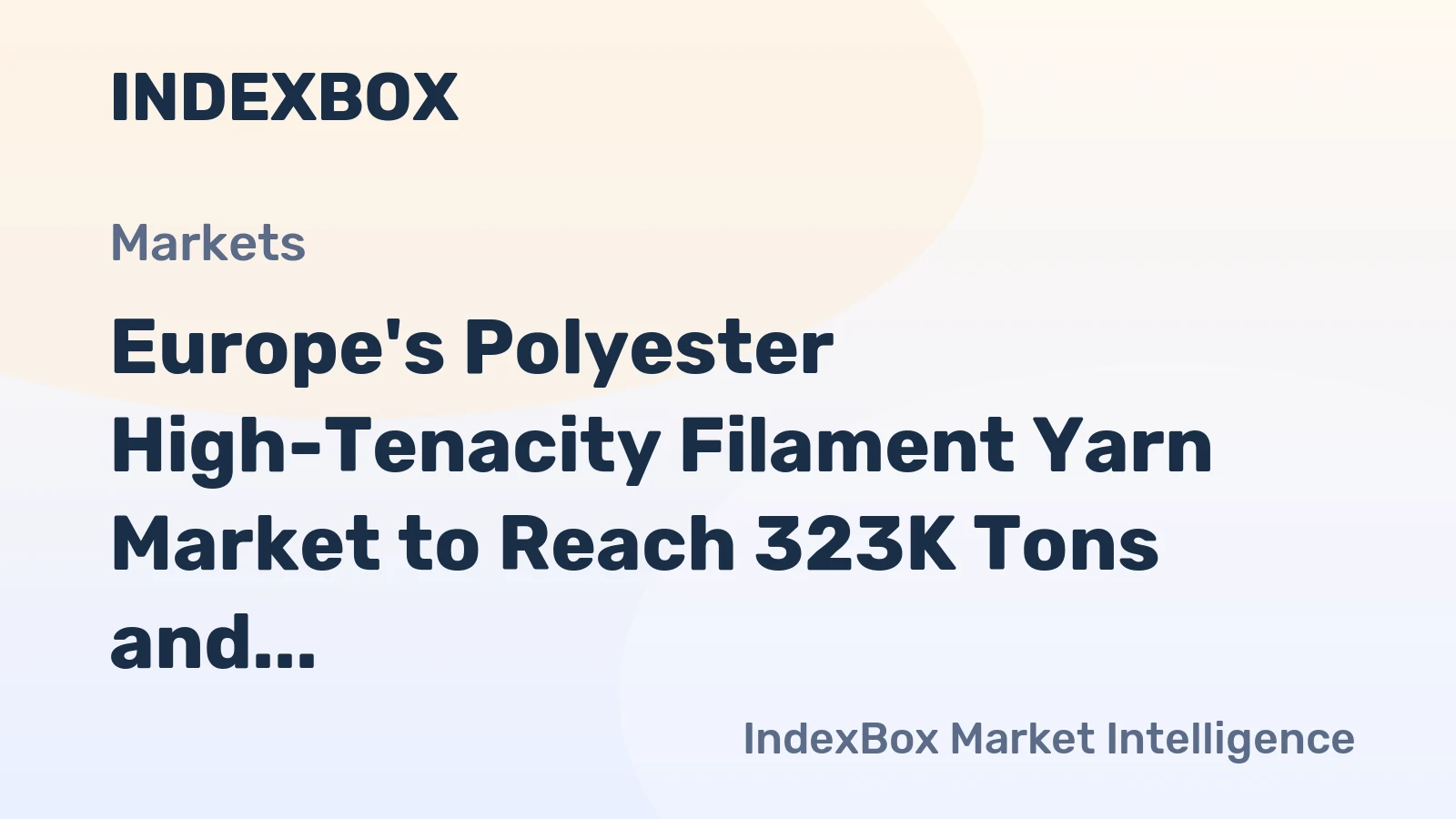 Europe's Polyester High-Tenacity Filament Yarn Market to Reach 323K Tons and $734M by 2035