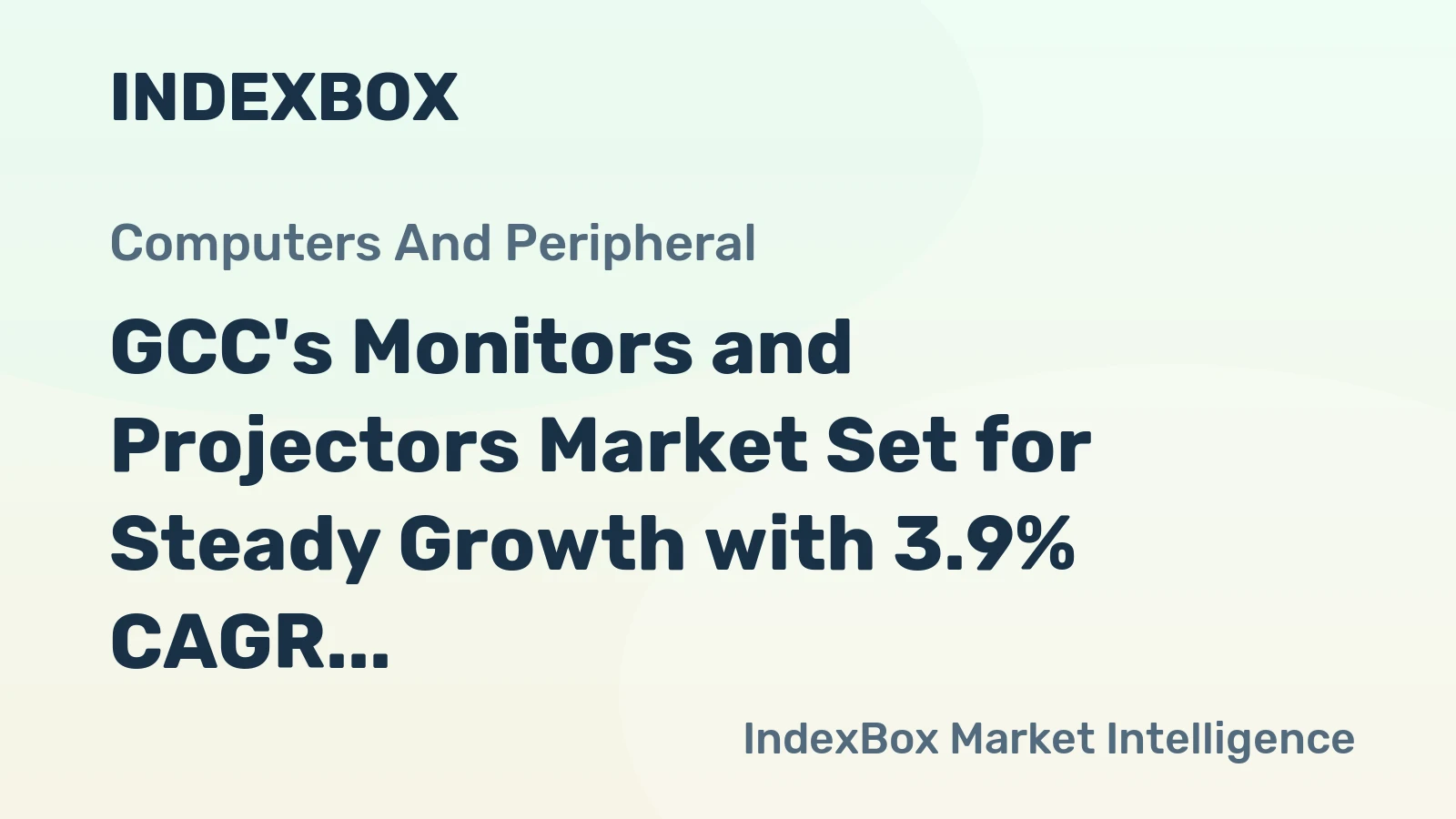 GCC's Monitors and Projectors Market Set for Steady Growth with 3.9% CAGR in Value