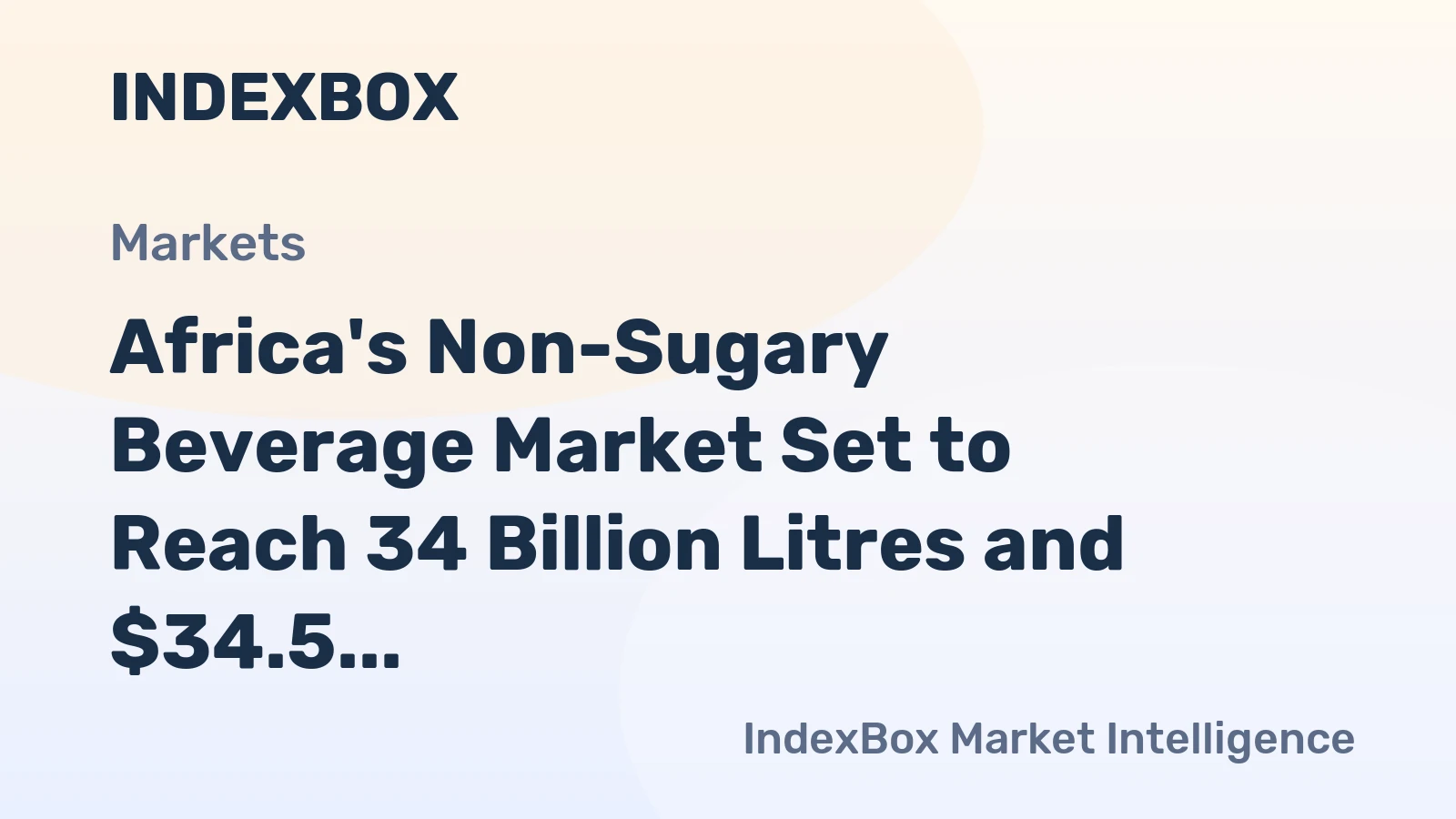 Africa's Non-Sugary Beverage Market Set to Reach 34 Billion Litres and $34.5 Billion in Value