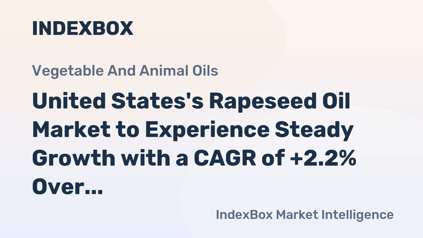 United States's Rapeseed Oil Market to Experience Steady Growth with a CAGR of +2.2% Over the Next Decade