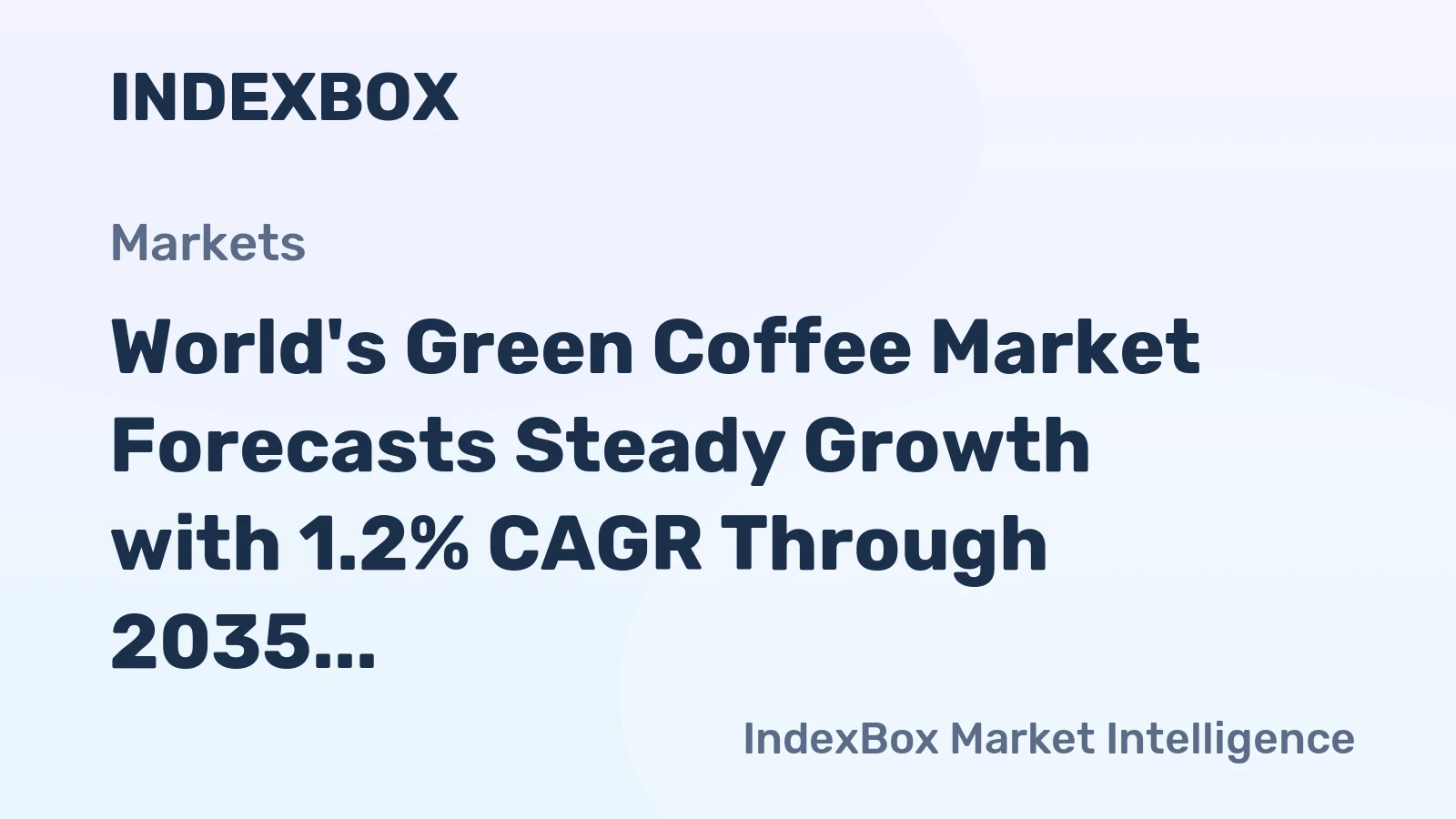 World's Green Coffee Market Forecasts Steady Growth with 1.2% CAGR Through 2035