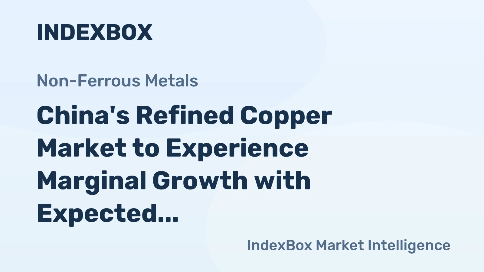 China's Refined Copper Market to Experience Marginal Growth with Expected CAGR of +0.1% by 2035