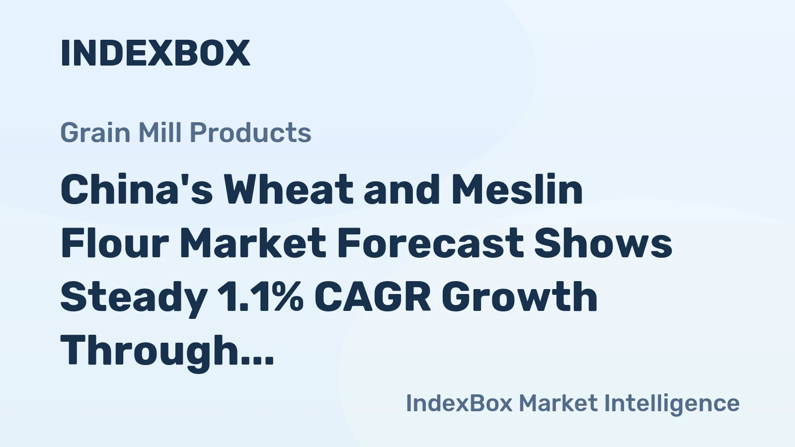 China's Wheat and Meslin Flour Market Forecast Shows Steady 1.1% CAGR Growth Through 2035