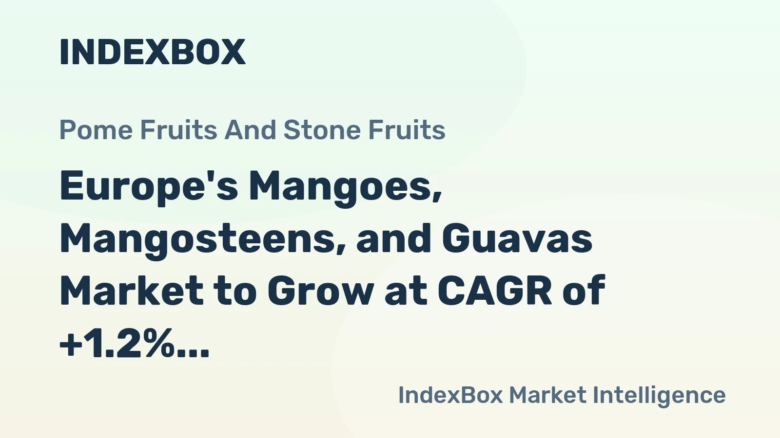 Europe's Mangoes, Mangosteens, and Guavas Market to Grow at CAGR of +1.2% in Volume and +2.6% in Value from 2024 to 2035