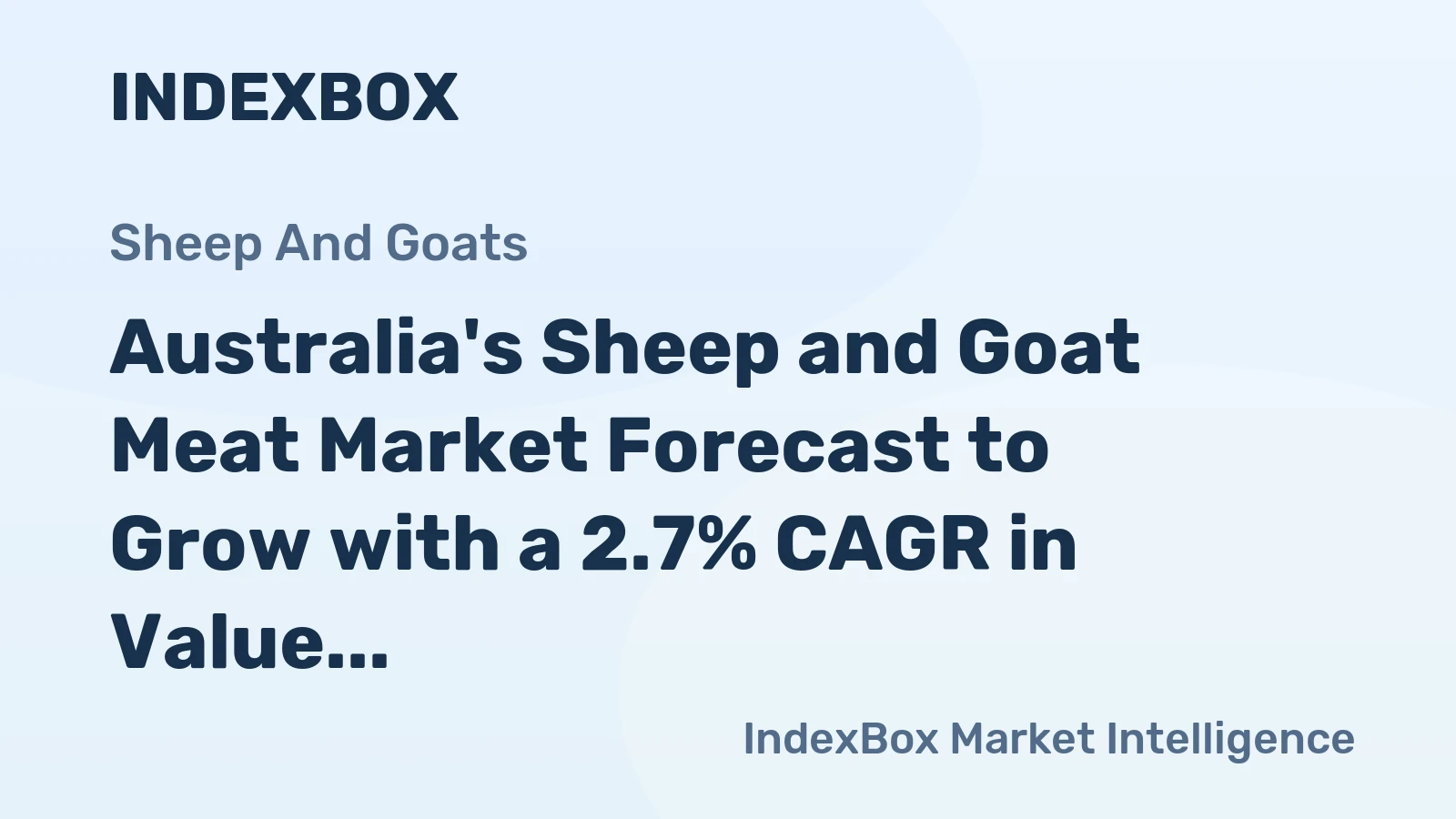 Australia's Sheep and Goat Meat Market Forecast to Grow with a 2.7% CAGR in Value