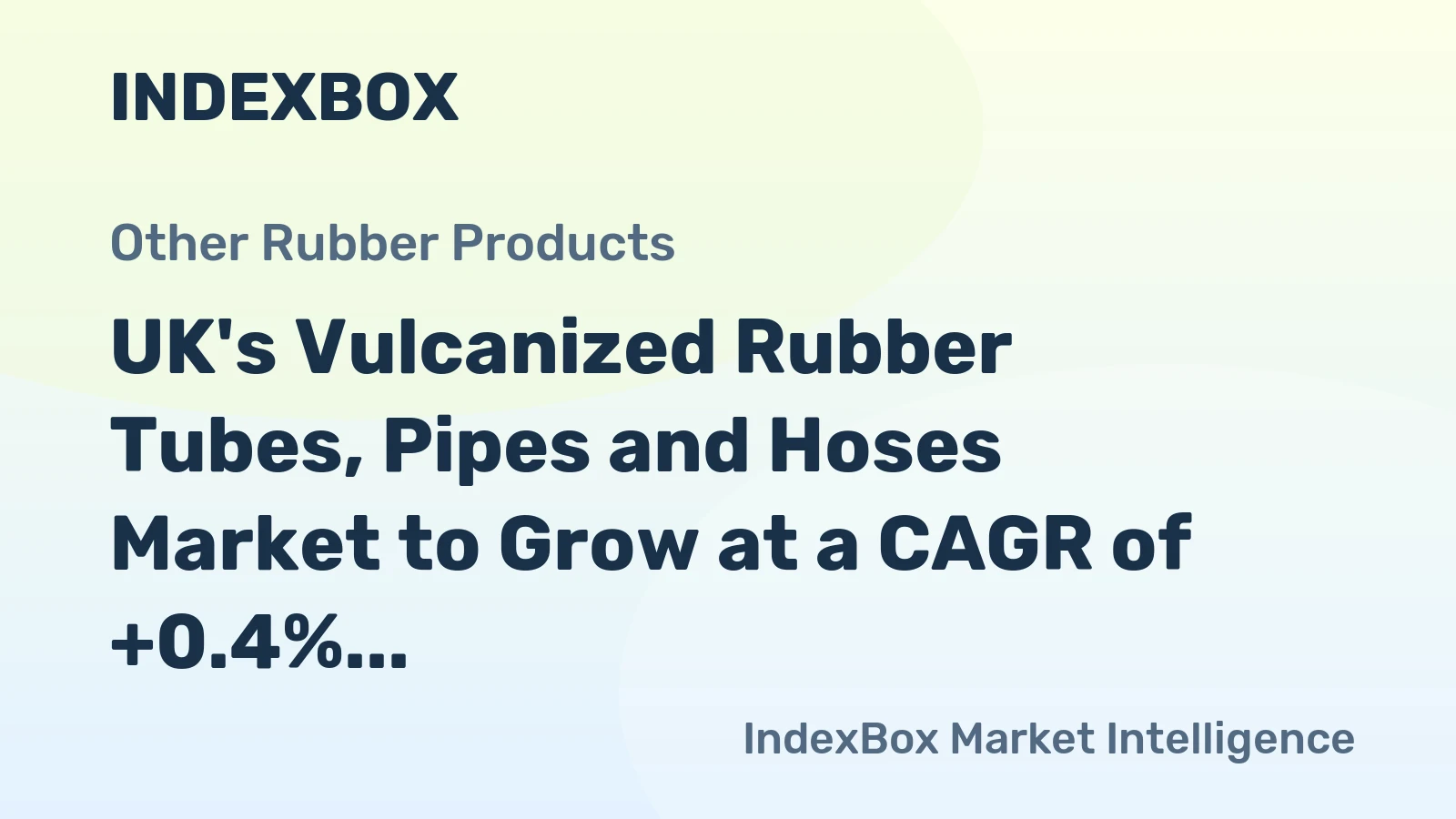 UK's Vulcanized Rubber Tubes, Pipes and Hoses Market to Grow at a CAGR of +0.4% from 2024 to 2035